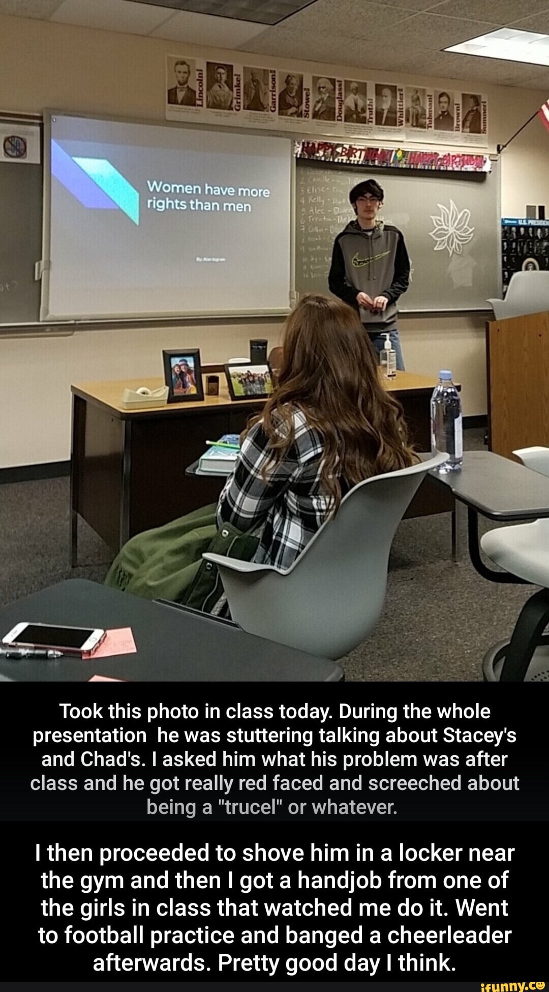 Women have more rights than men Took this photo in class today. During ...