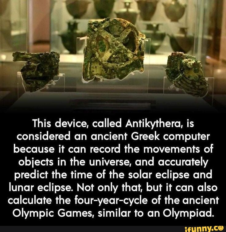This device, called Antikythera, is considered an ancient Greek ...