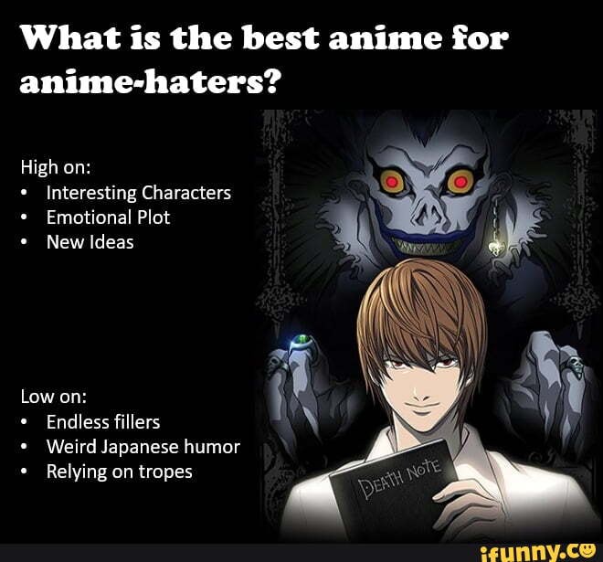 What is the best anime for anime-haters? High on: Interesting ...