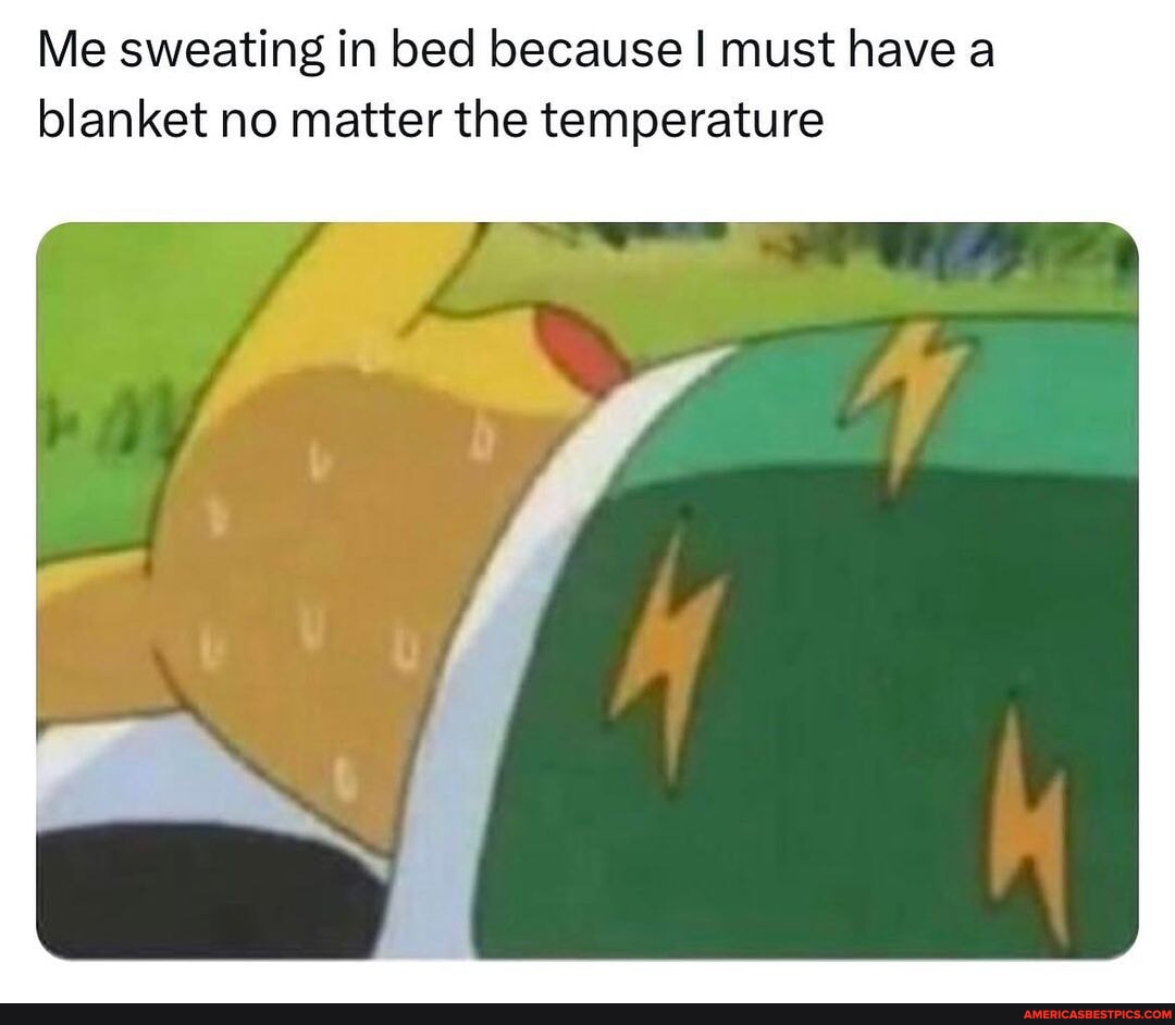 REAL #funny #memes #explore #viral - Me sweating in bed because I must ...