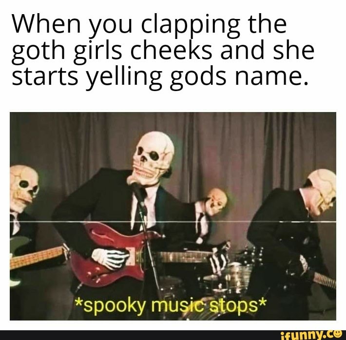 When goth you girls clapping cheeks the and she goth girls cheeks and ...