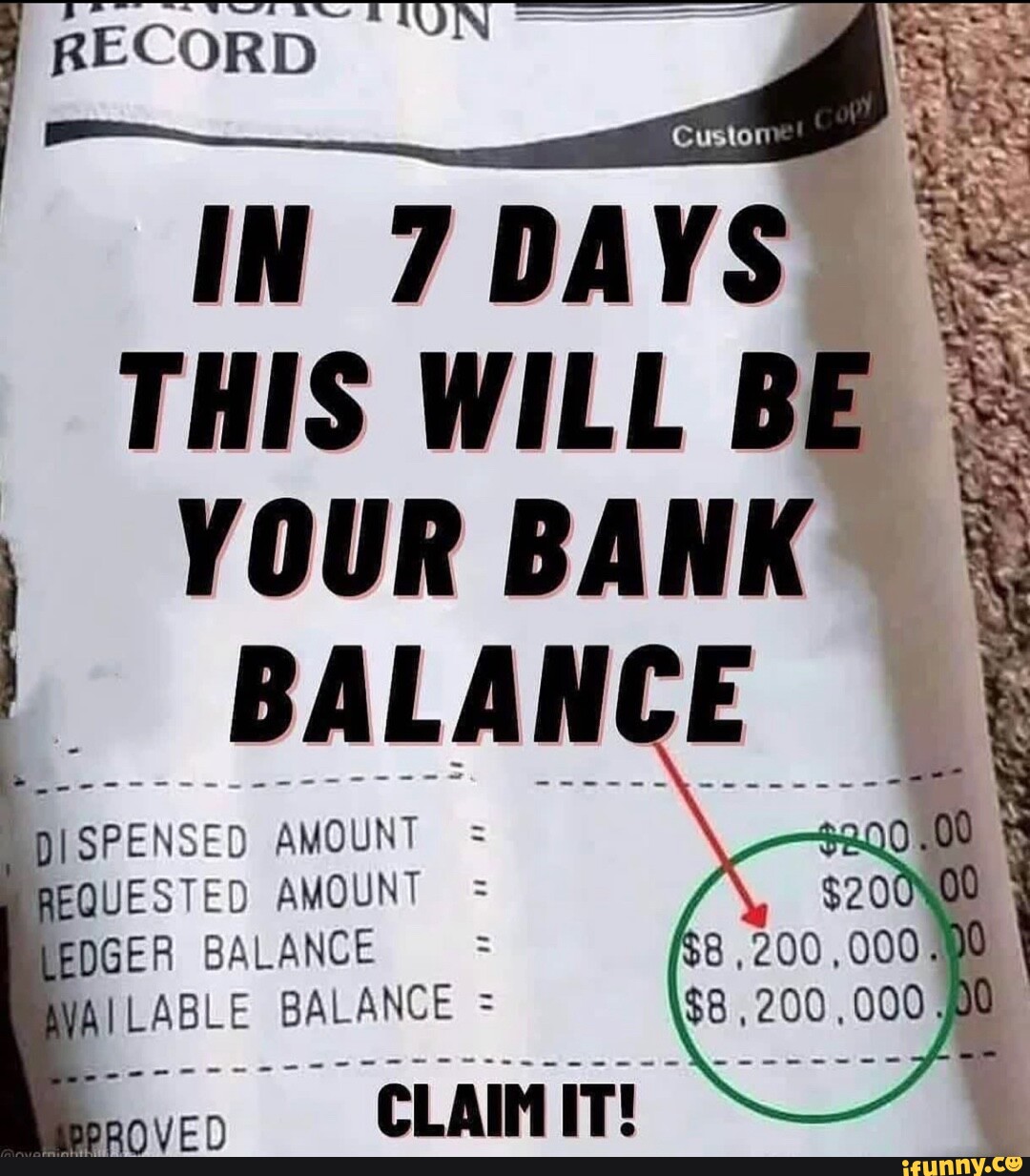 RECORD IN 7 DAYS THIS WILL BE YOUR BANK BALANCE DISPENSED AMOUNT AMOUNT ...