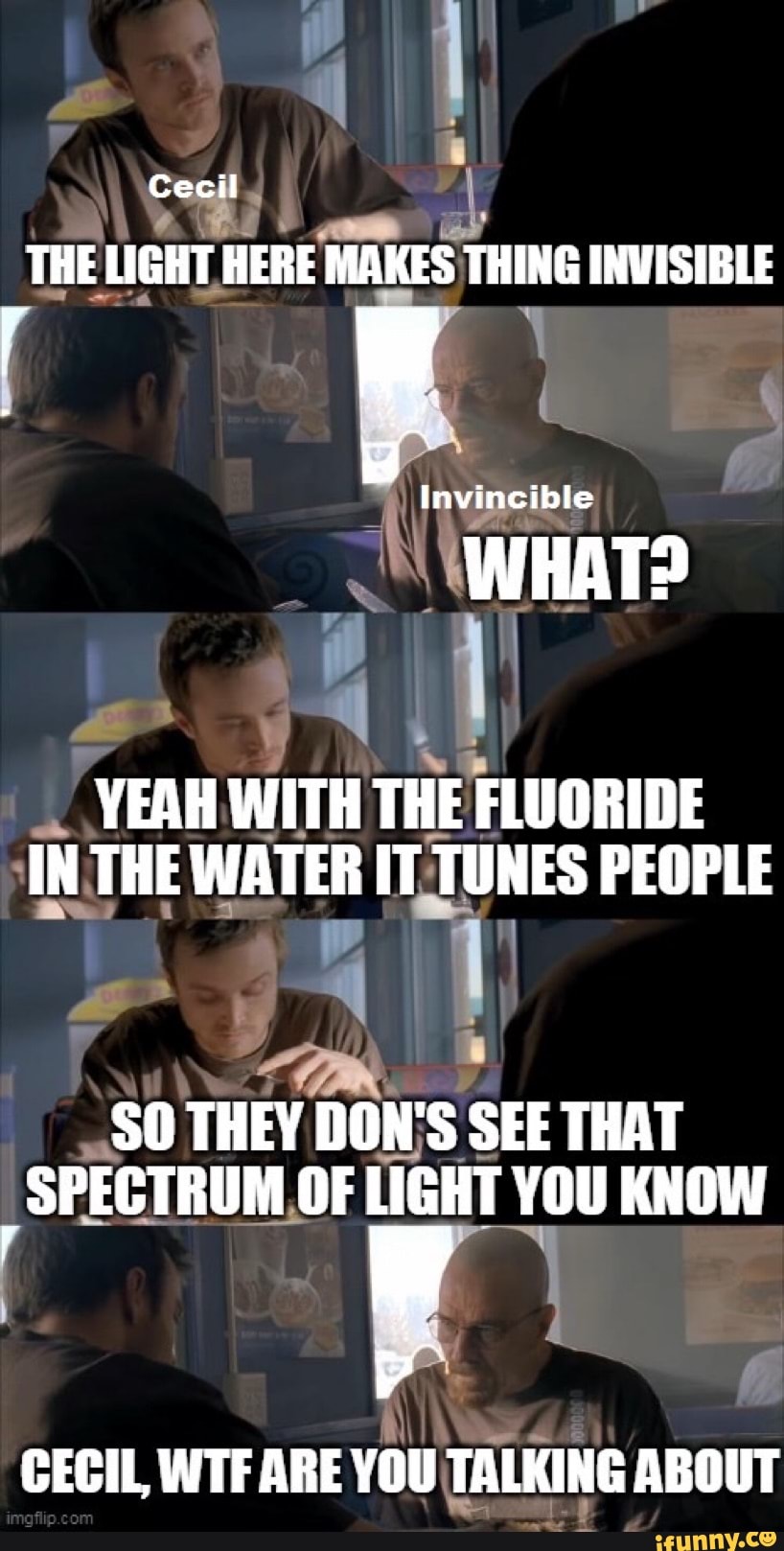 Il Cecil THE LIGHT HERE MAKES THING INVISIBLE ye Invincible WHAT? YEAH ...