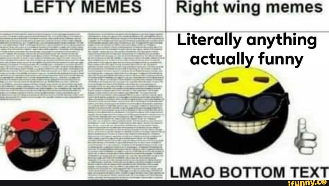 LEFTY MEMES Right wing memes I Literally anything actually funny LMAO ...