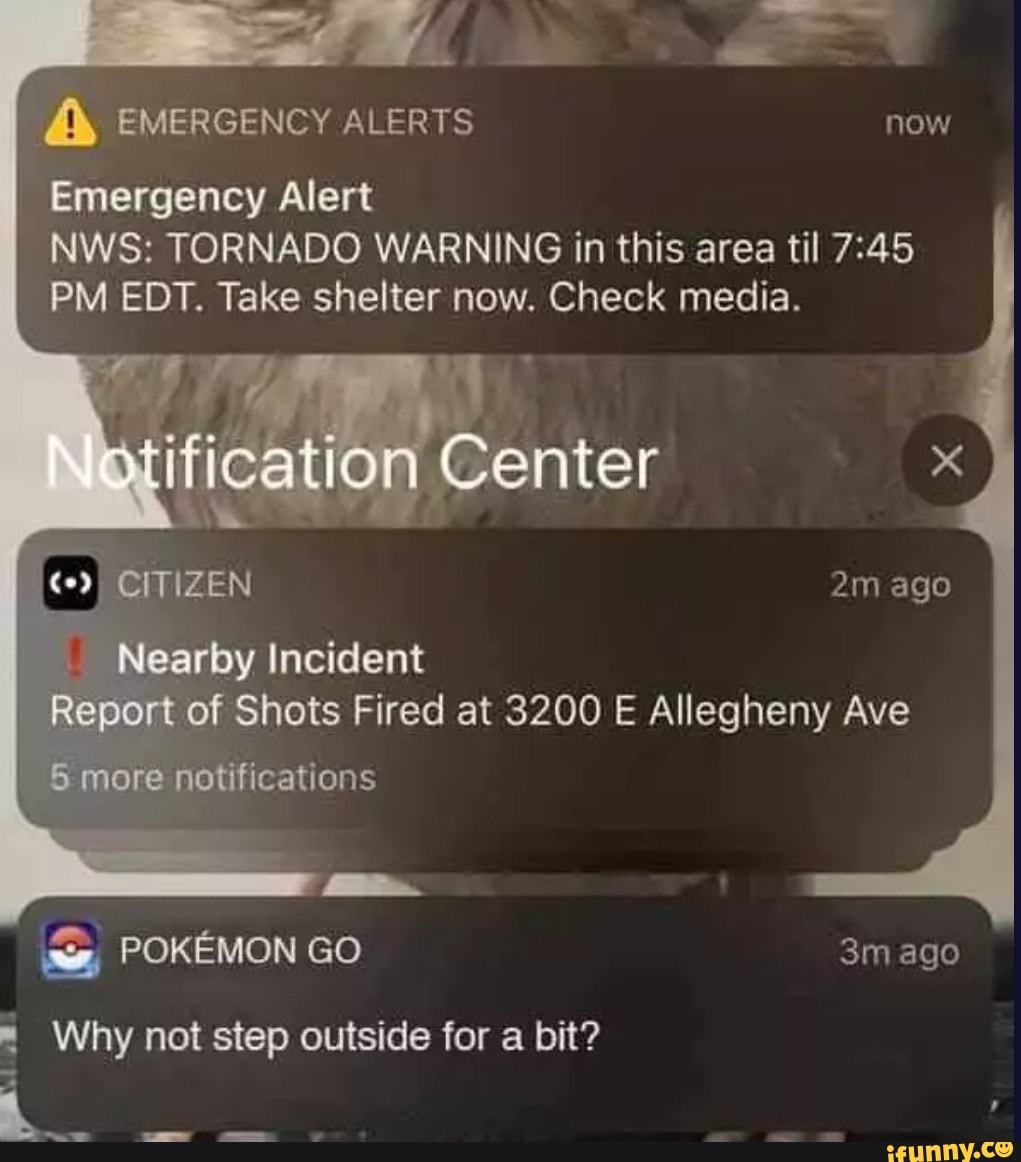 EMERGENCY ALERTS now Emergency Alert NWS: TORNADO WARNING in this area ...