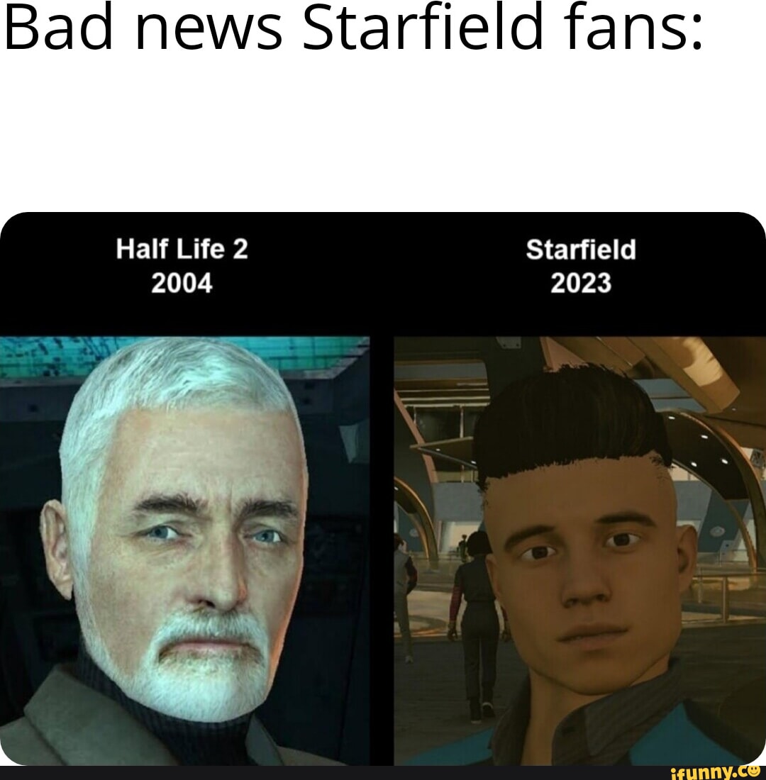Bad news Starfield fans: Half Life 2 Starfield 2023 - iFunny