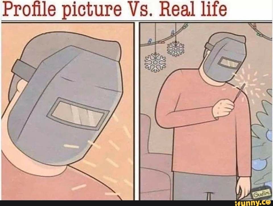 Profile picture Vs. Real life - iFunny