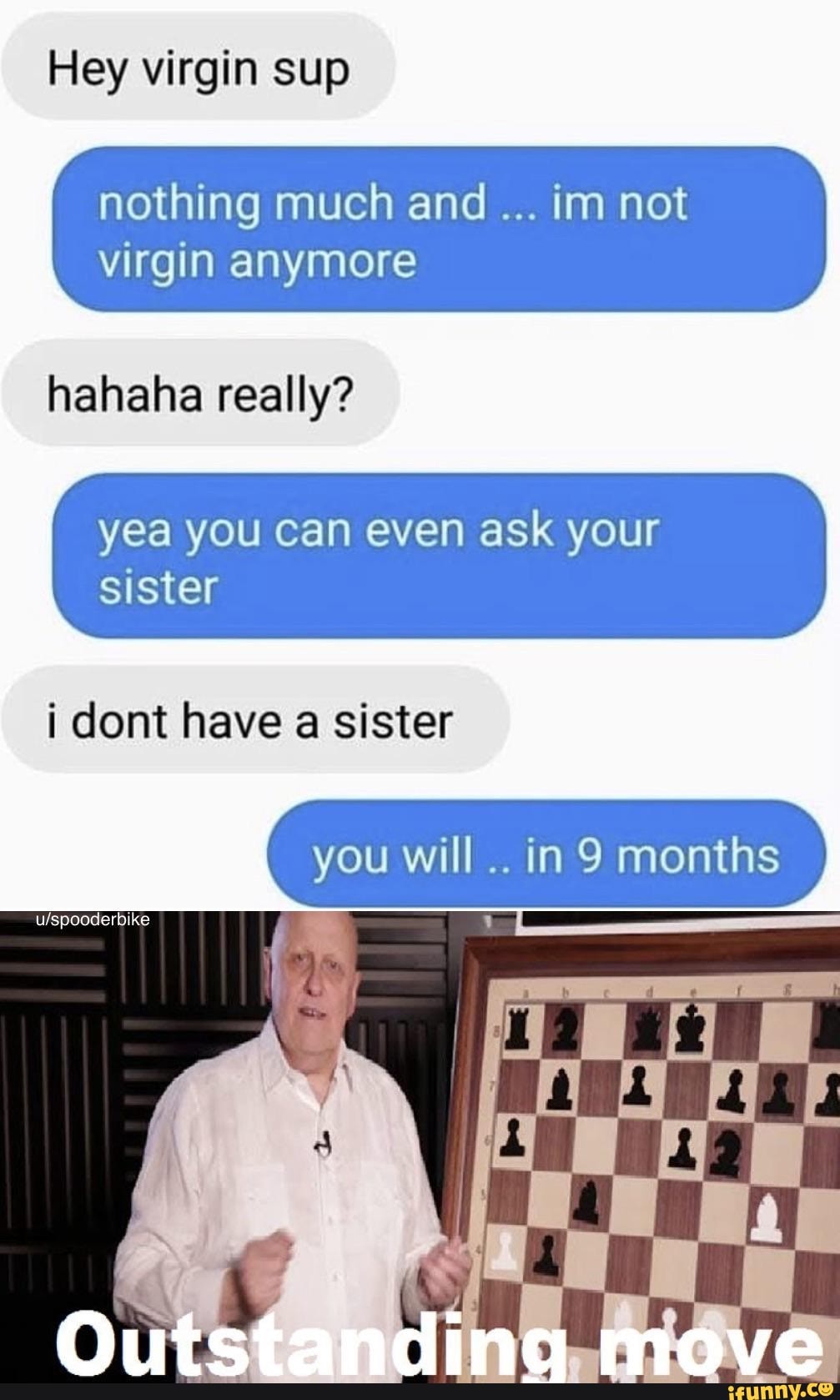 Hey Virgin Sup Nothing Much And Im Not Virgin Anymore Hahaha Really