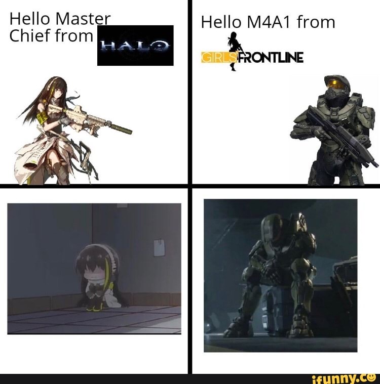 Hello Master Hello M4A1 from Chief from WALLS - iFunny