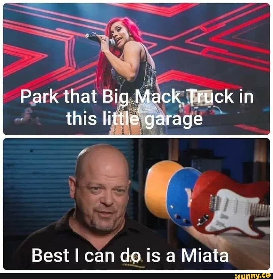Park that Big Mack Truck tn this little garage Best can do ts a Miata ...