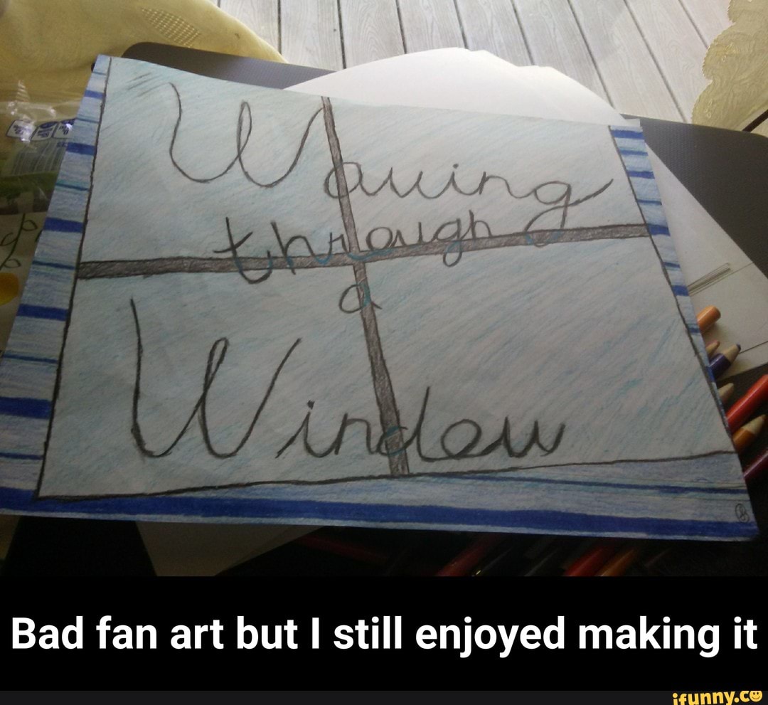Badfanart memes. Best Collection of funny Badfanart pictures on iFunny