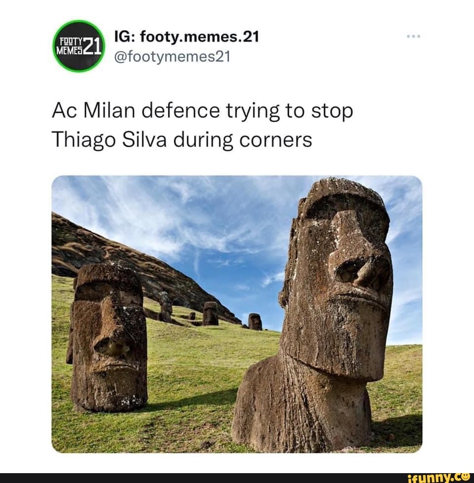 IG: footy. memes. 21 @footymemes21 Ac Milan defence trying to stop ...