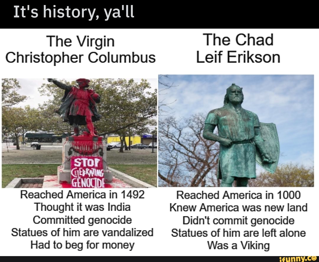 The Virgin The Chad Christopher Columbus Leif Erikson Reached America ...