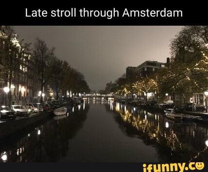 Amsterdam memes. Best Collection of funny Amsterdam pictures on iFunny