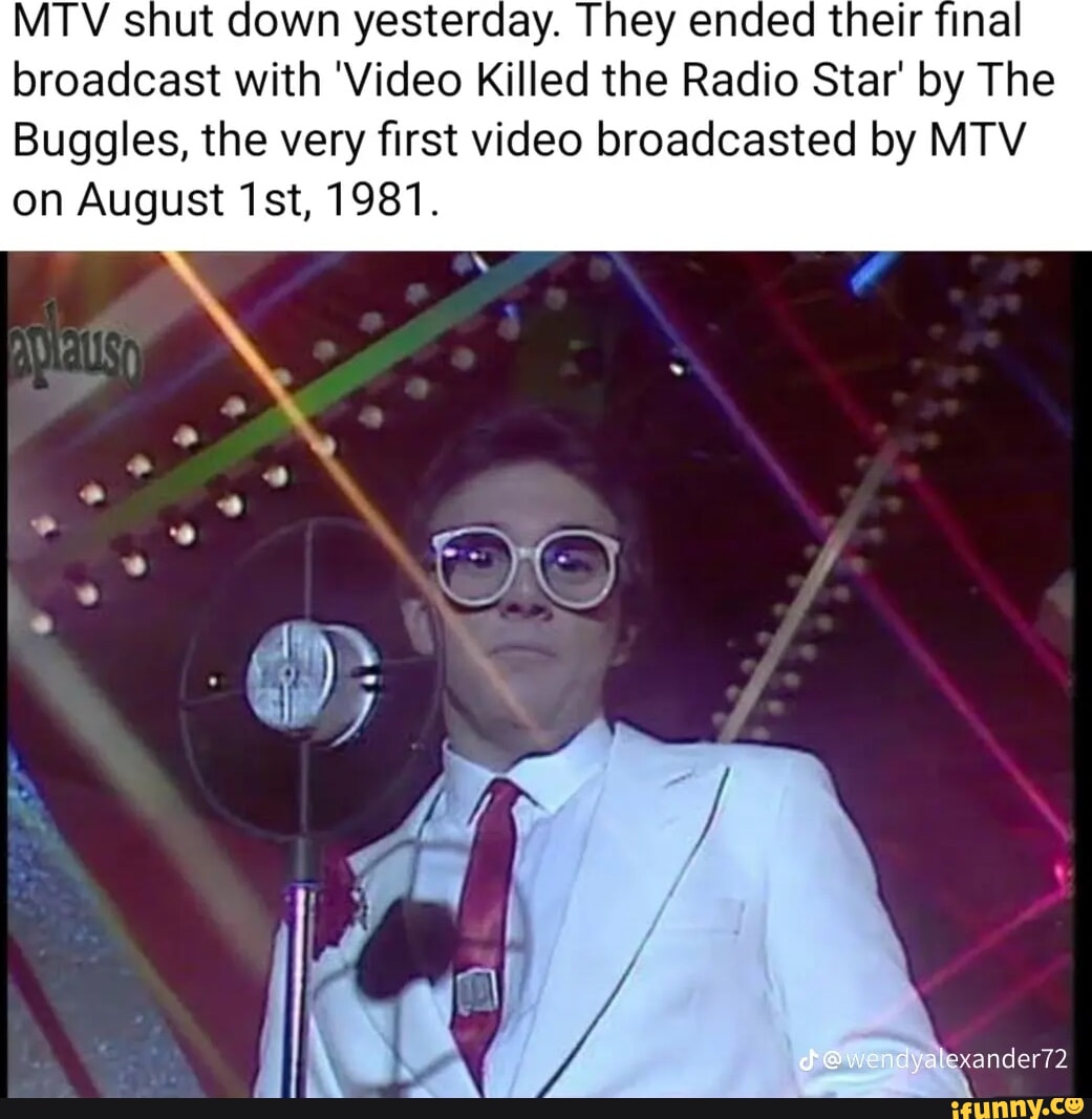 MTV shut down yesterday. They ended their final broadcast with 'Video ...