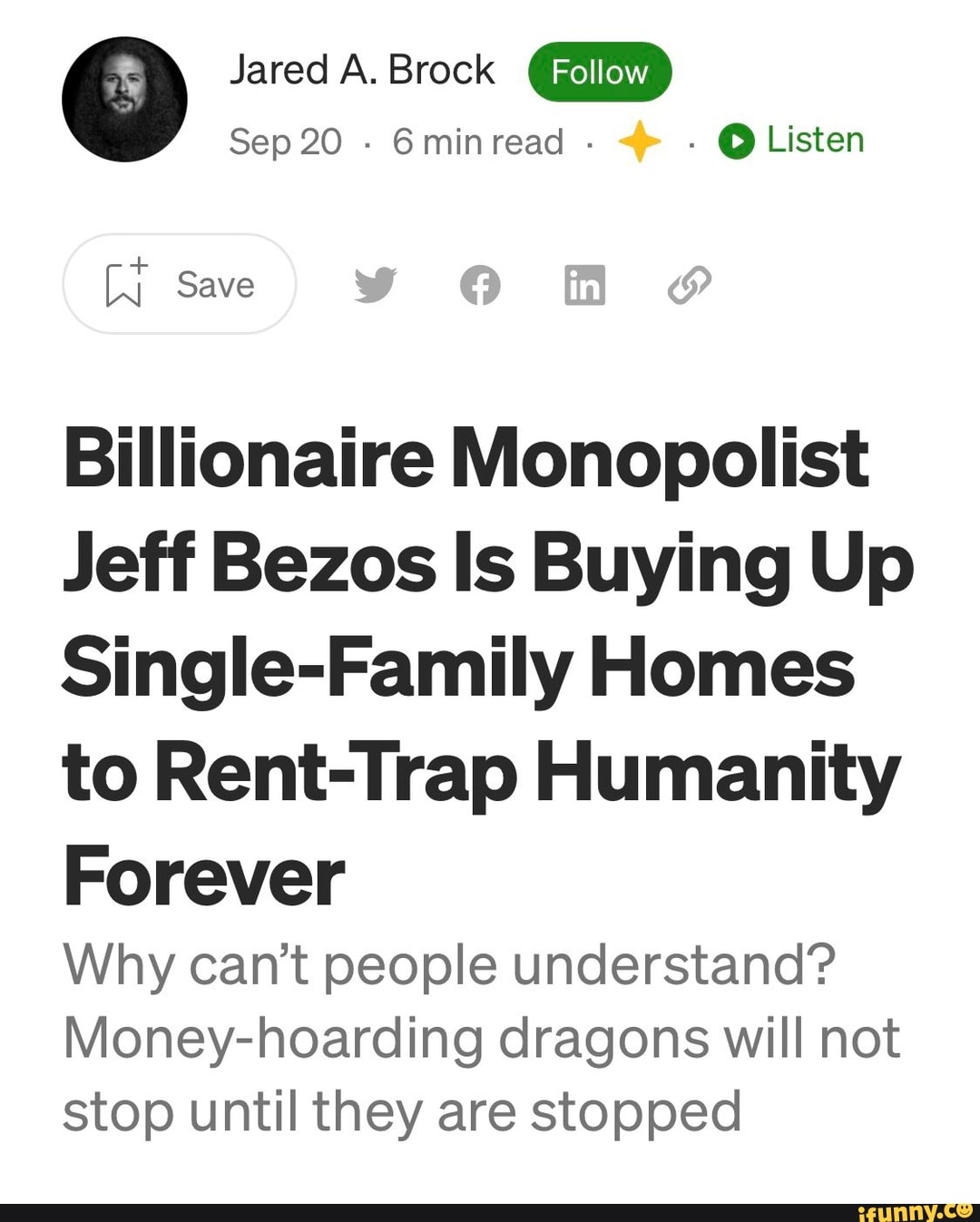 Jared A. Brock Sep 20 - 6minread - @ Listen Save Billionaire Monopolist ...