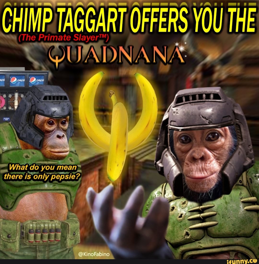 CHIMP. OFFERS TAGGART YOU THE AN NAN As you meeany - iFunny