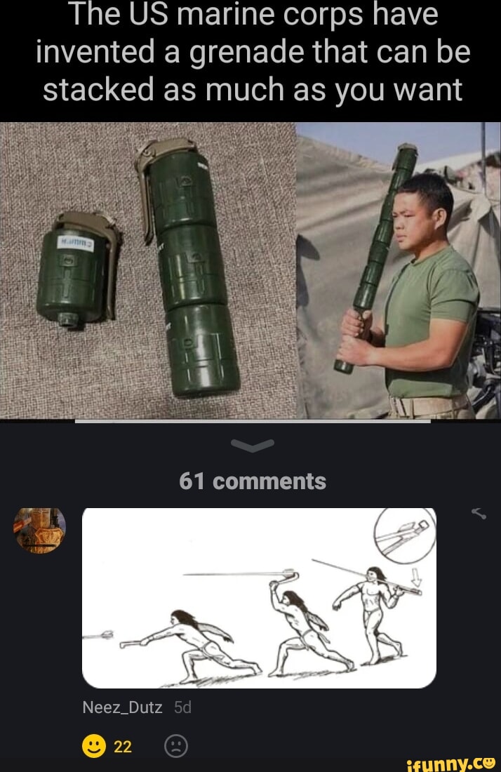 The US marine corps have invented a grenade that can be stacked as much ...