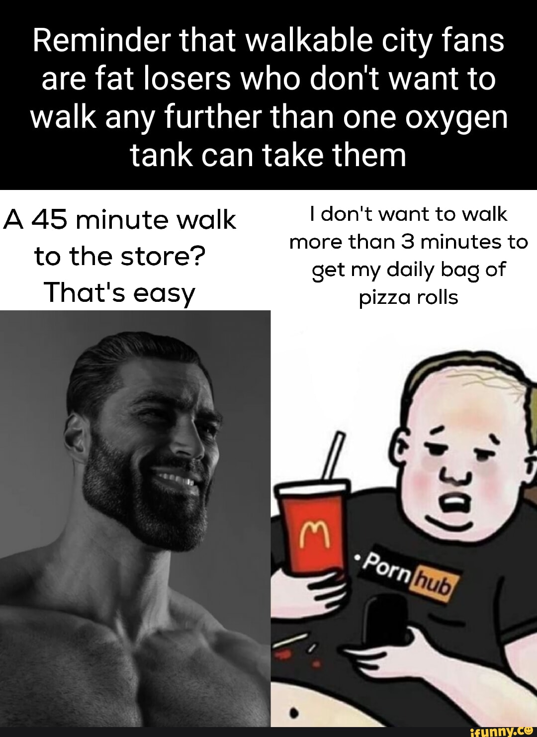 Reminder that walkable city fans are fat losers who don't want to walk ...