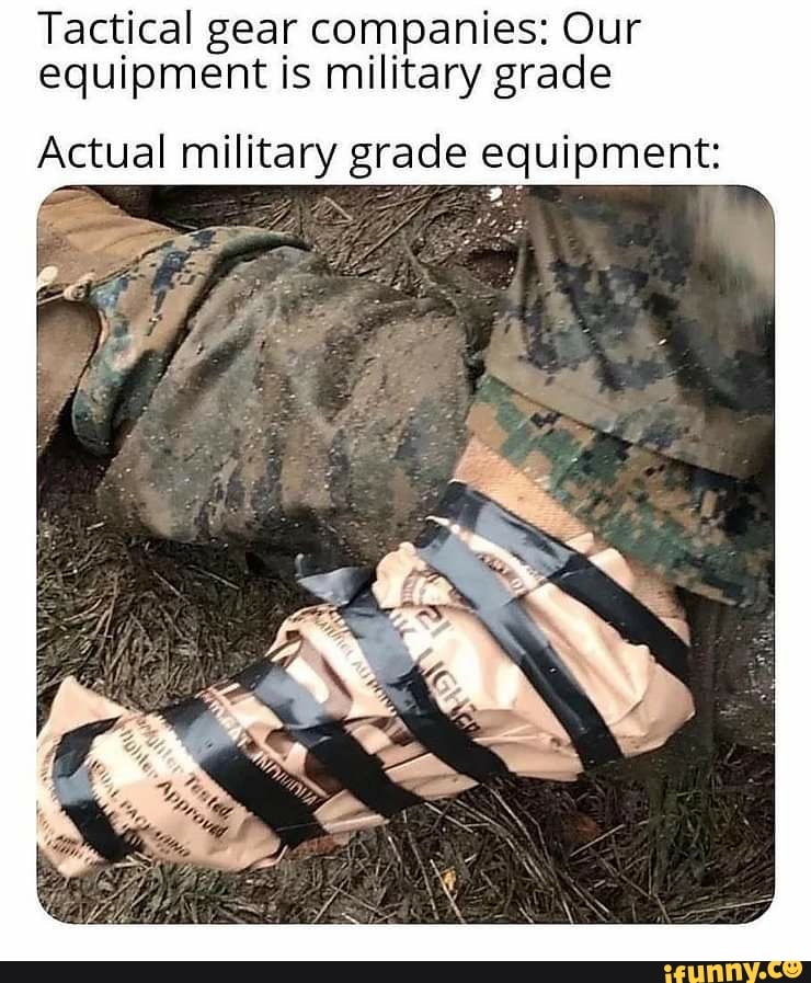 Militarygrade memes. Best Collection of funny Militarygrade pictures on ...
