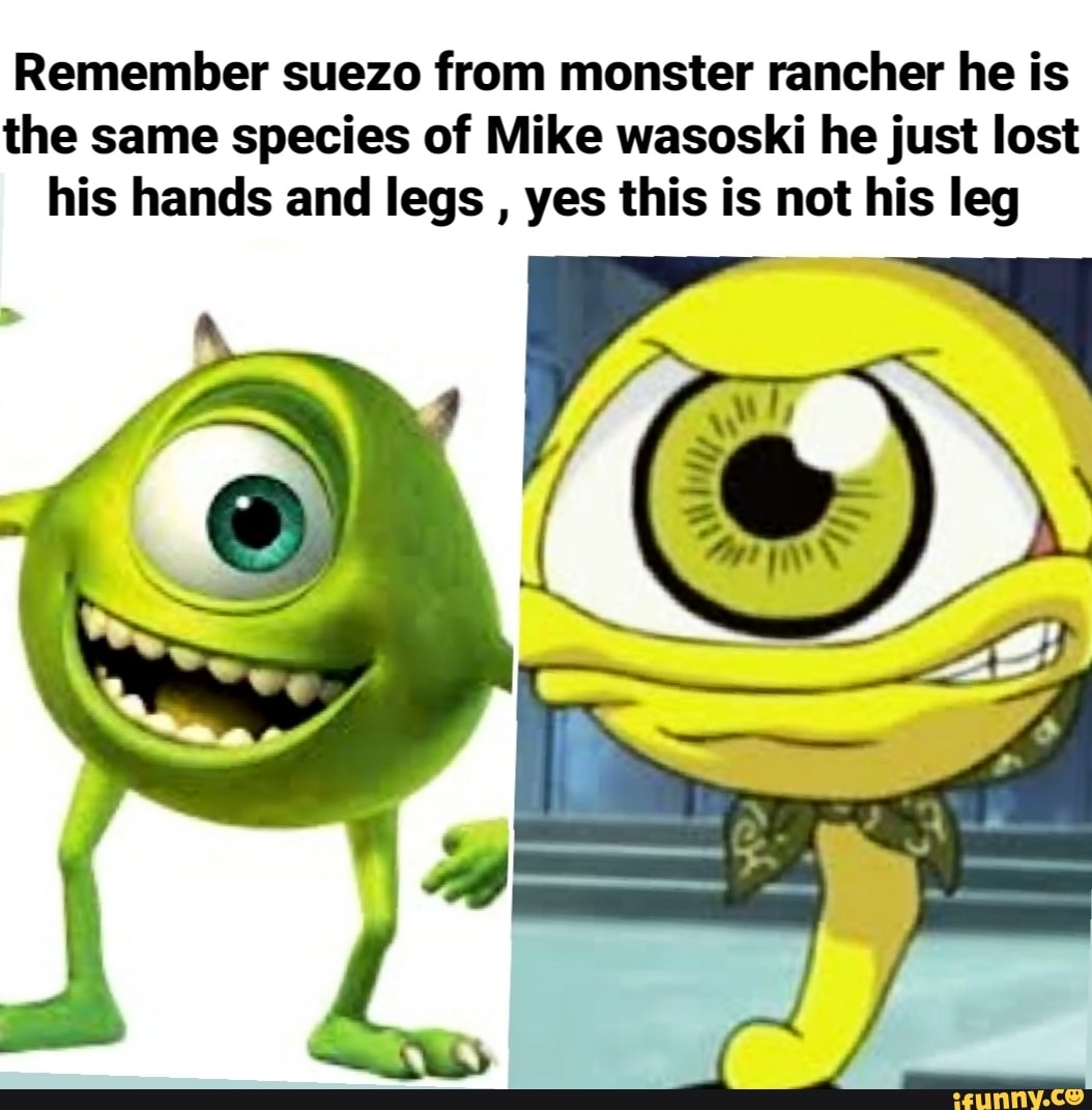 Remember suezo from monster rancher he is the same species of Mike ...