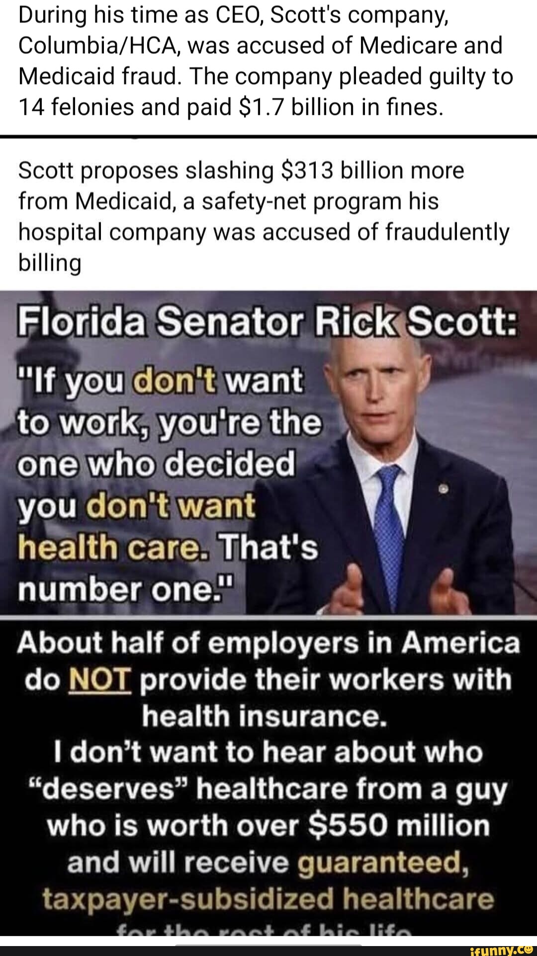During his time as CEO, Scott's company, was accused of Medicare and ...