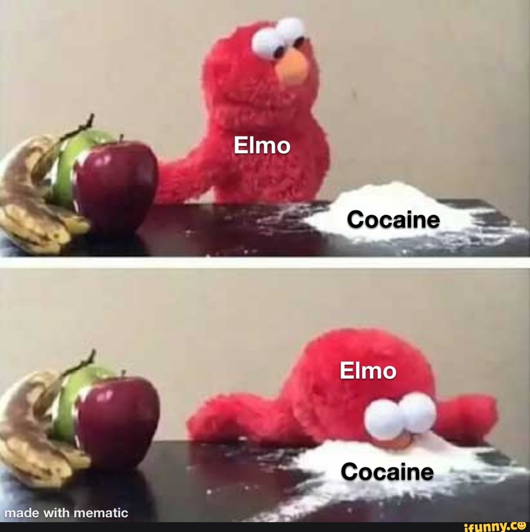 Elmo Cocaine. Elmo Cocaine - iFunny