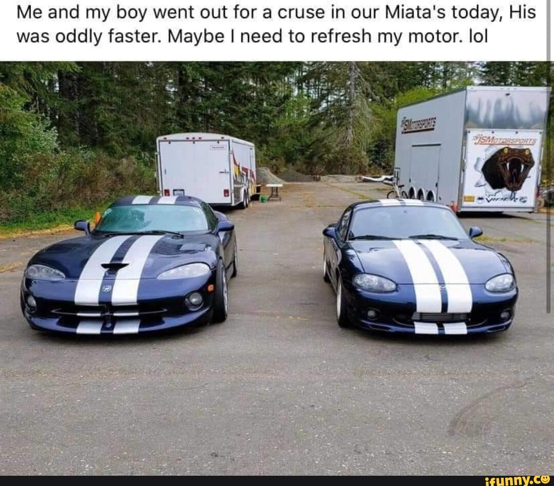 Miatas memes. Best Collection of funny Miatas pictures on iFunny