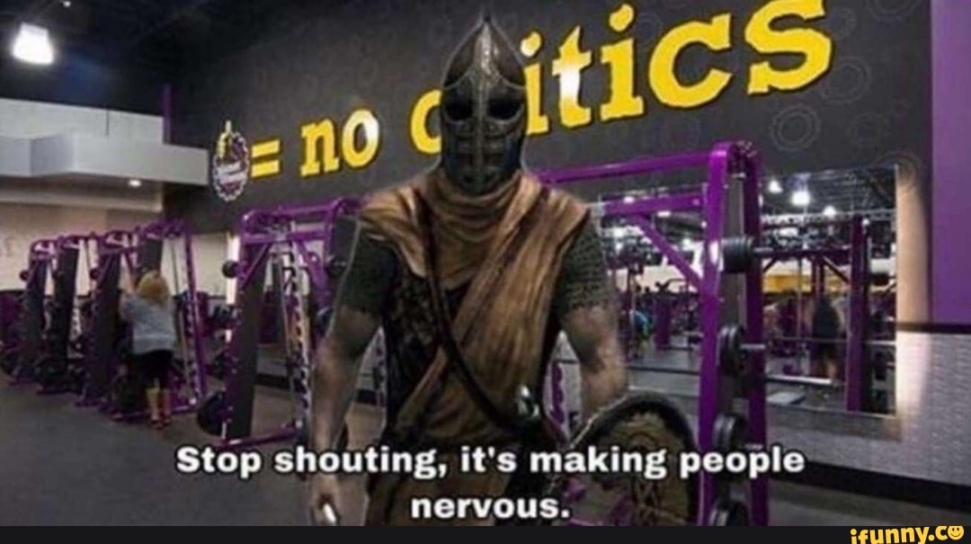 Be Stop shouting, it's making people nervous: - iFunny