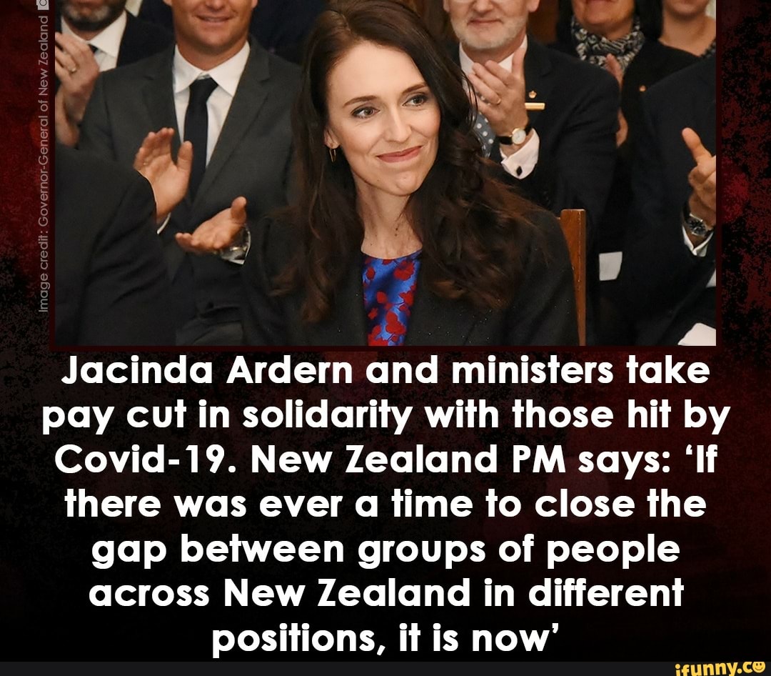 Jacinda Ardern and ministers take pay cut in solidarity with those hit ...
