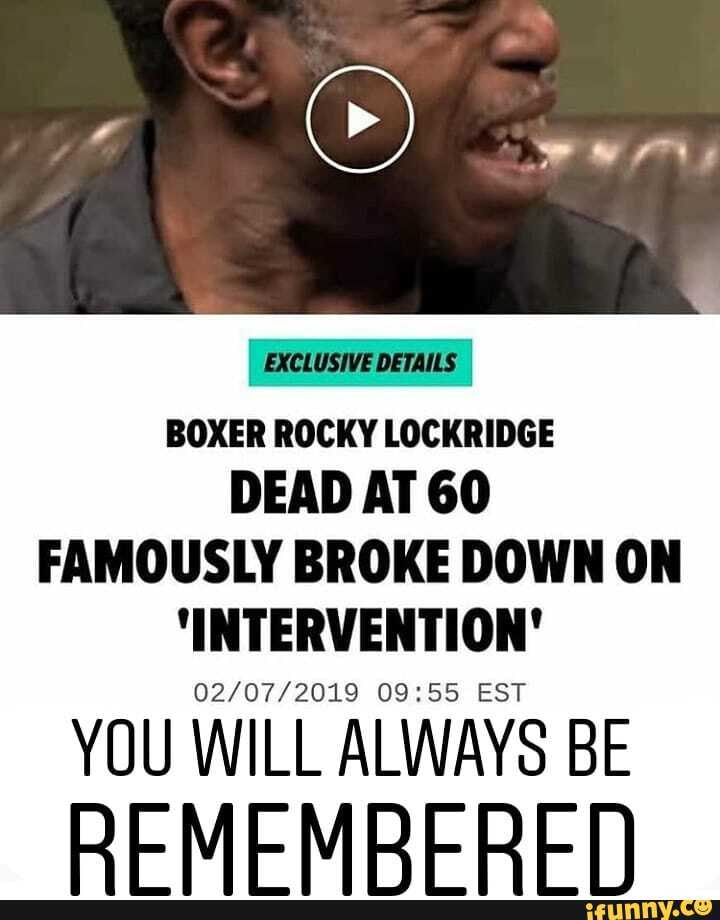 EXCLUSIVE DETAILS BOXER ROCKY LOCKRIDGE DEAD AT 60 FAMOUSLY BROKE DOWN ...