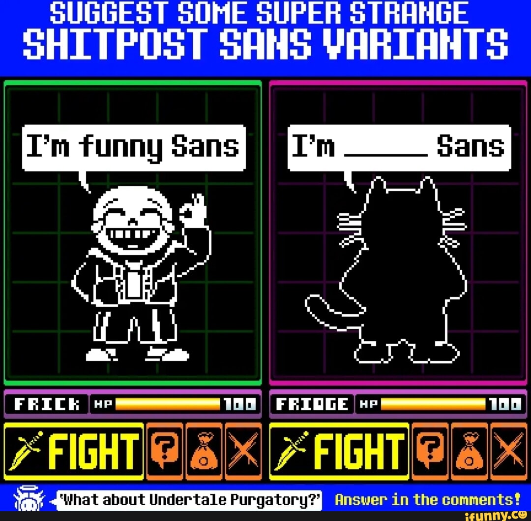 Sans memes. Best Collection of funny Sans pictures on iFunny