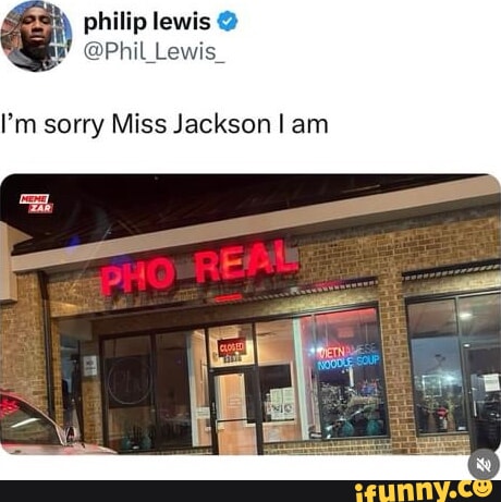 Philip lewis Lewis I'm sorry Miss Jackson I am - iFunny