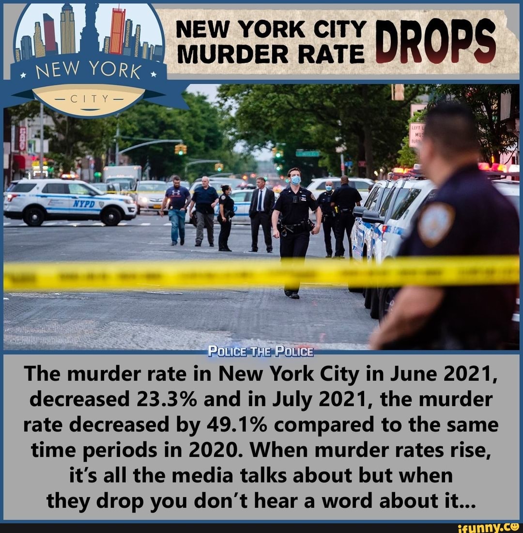 NEW MURDER DROPS THE POLICE, The murder rate in New York City in June ...