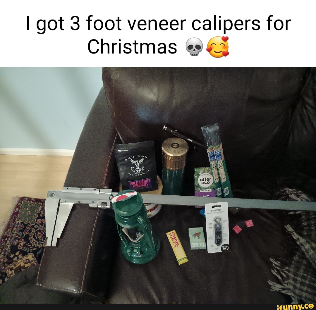 Calipers memes. Best Collection of funny Calipers pictures on iFunny