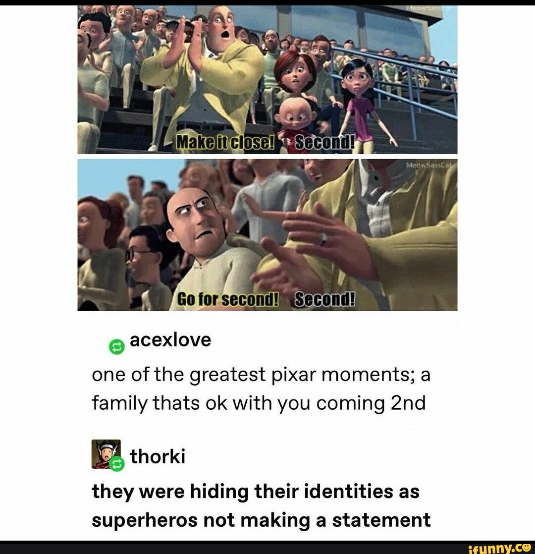 Acexlove one of the greatest pixar moments; a family thats ok with you ...