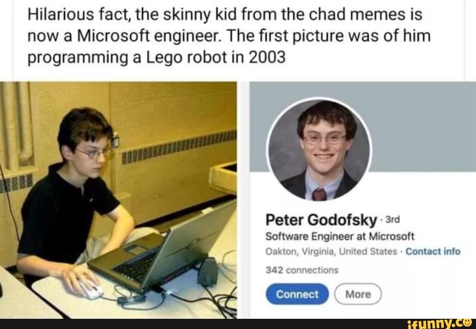 Hilarious fact, the skinny kid from the chad memes is now a Microsoft ...