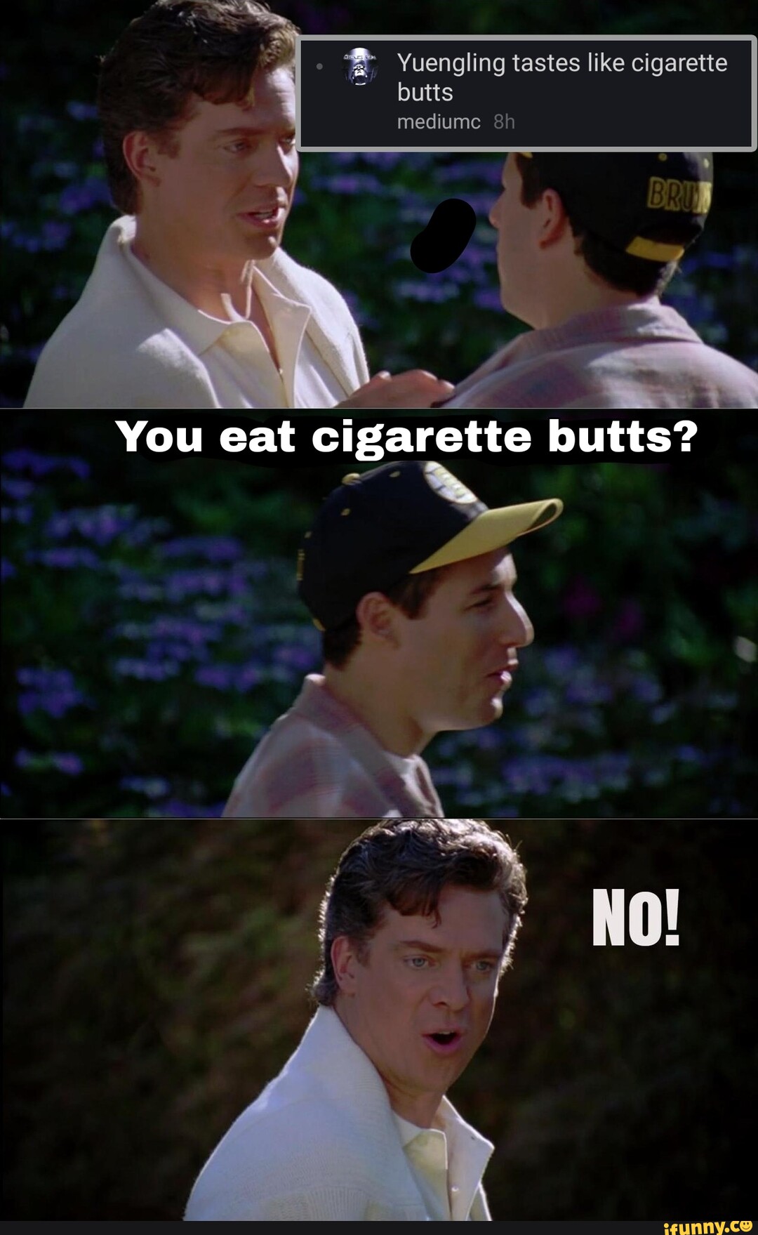 Yuengling tastes like cigarette ~ butts mediume You eat cigarette butts ...