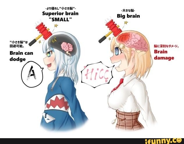 Big brain Brain can Brain dodge damage Superior brain "SMALL ...