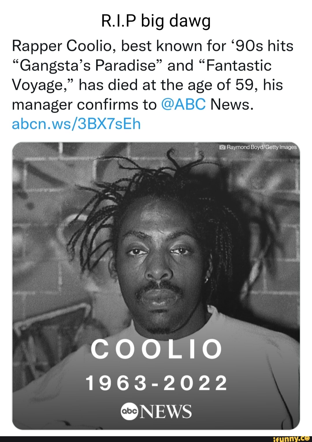 R.I.P big dawg Rapper Coolio, best known for "SOs hits "Gangsta's ...