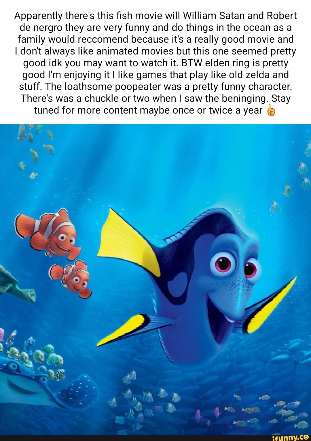 Apparently there's this fish movie will William Satan and Robert de ...