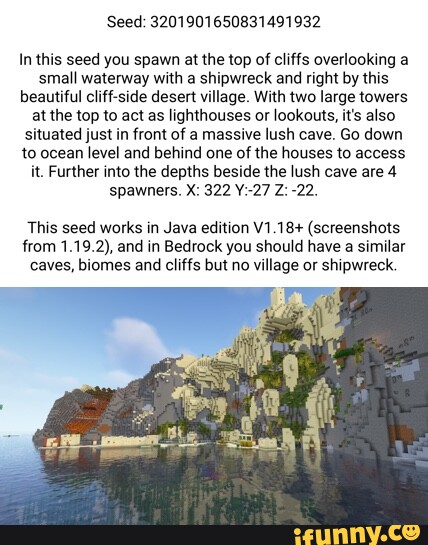 Seed: 3201901650831491932 In this seed you spawn at the top of cliffs ...