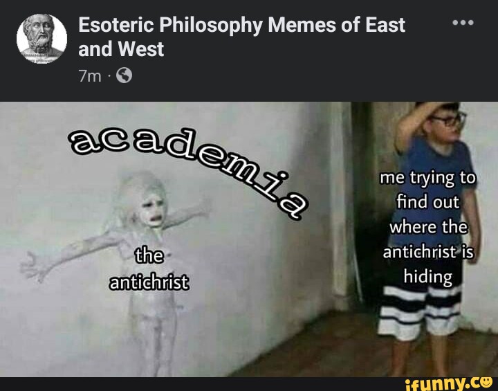 Esoteric Philosophy Memes of East and West le me trying to out where ...