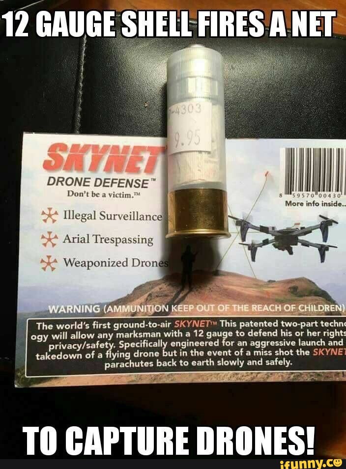12 GAUGE SHELL FIRES NET Don't be Illegal Surveillance Arial ...
