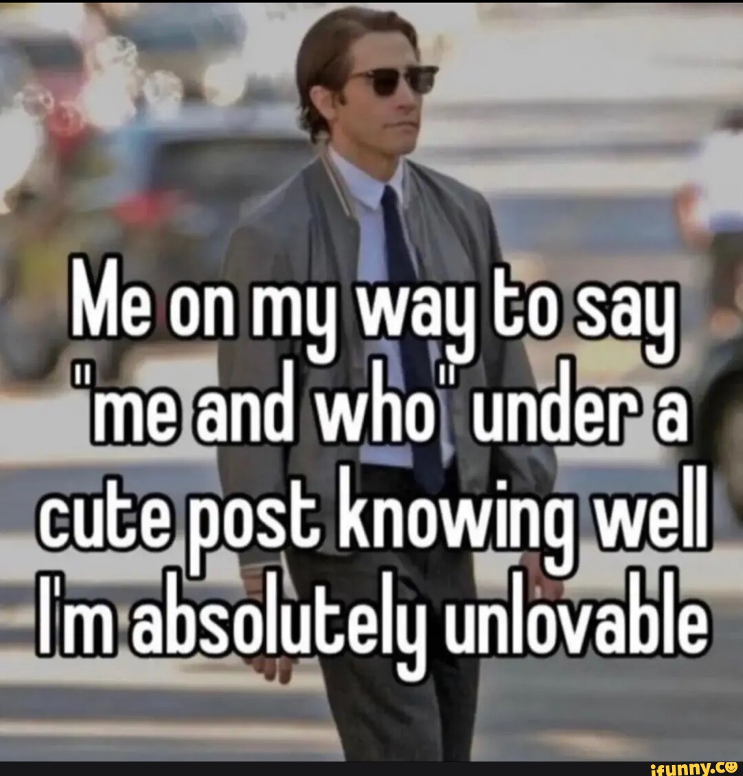 Unlovable memes. Best Collection of funny Unlovable pictures on iFunny