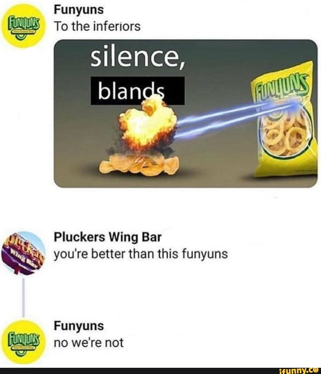 Funyuns memes. Best Collection of funny Funyuns pictures on iFunny
