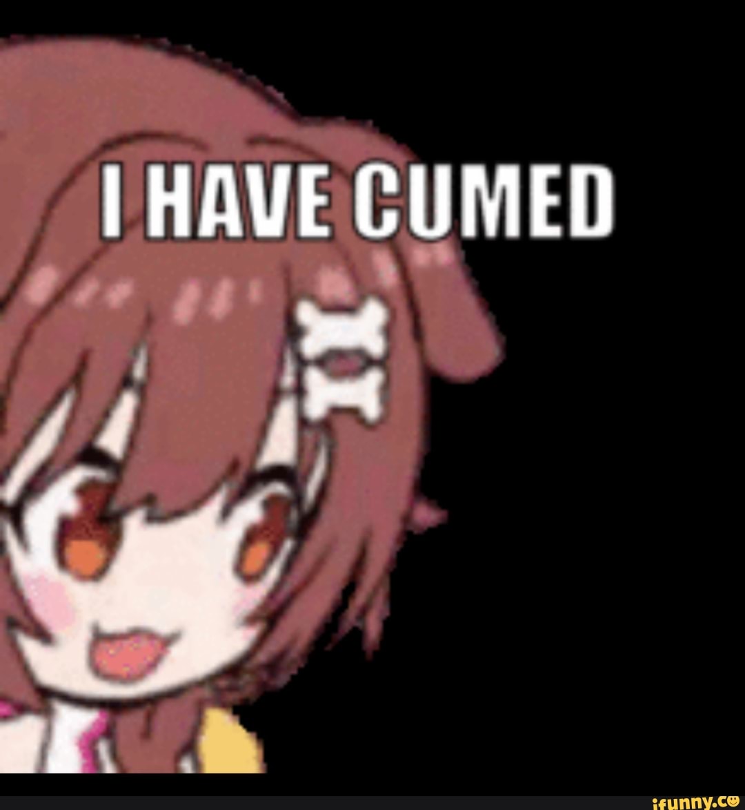 Cumed memes. Best Collection of funny Cumed pictures on iFunny