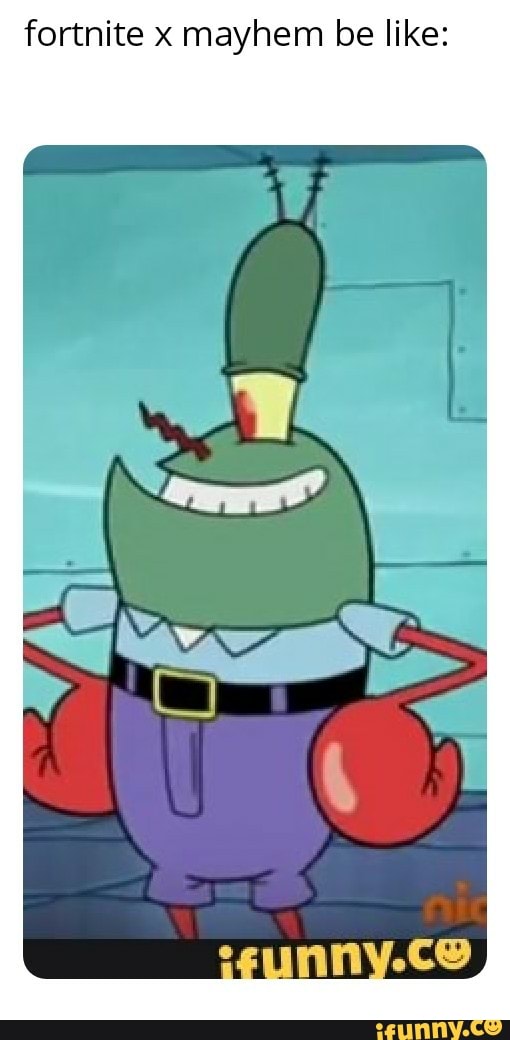 Fortnite X mayhem be like: - iFunny