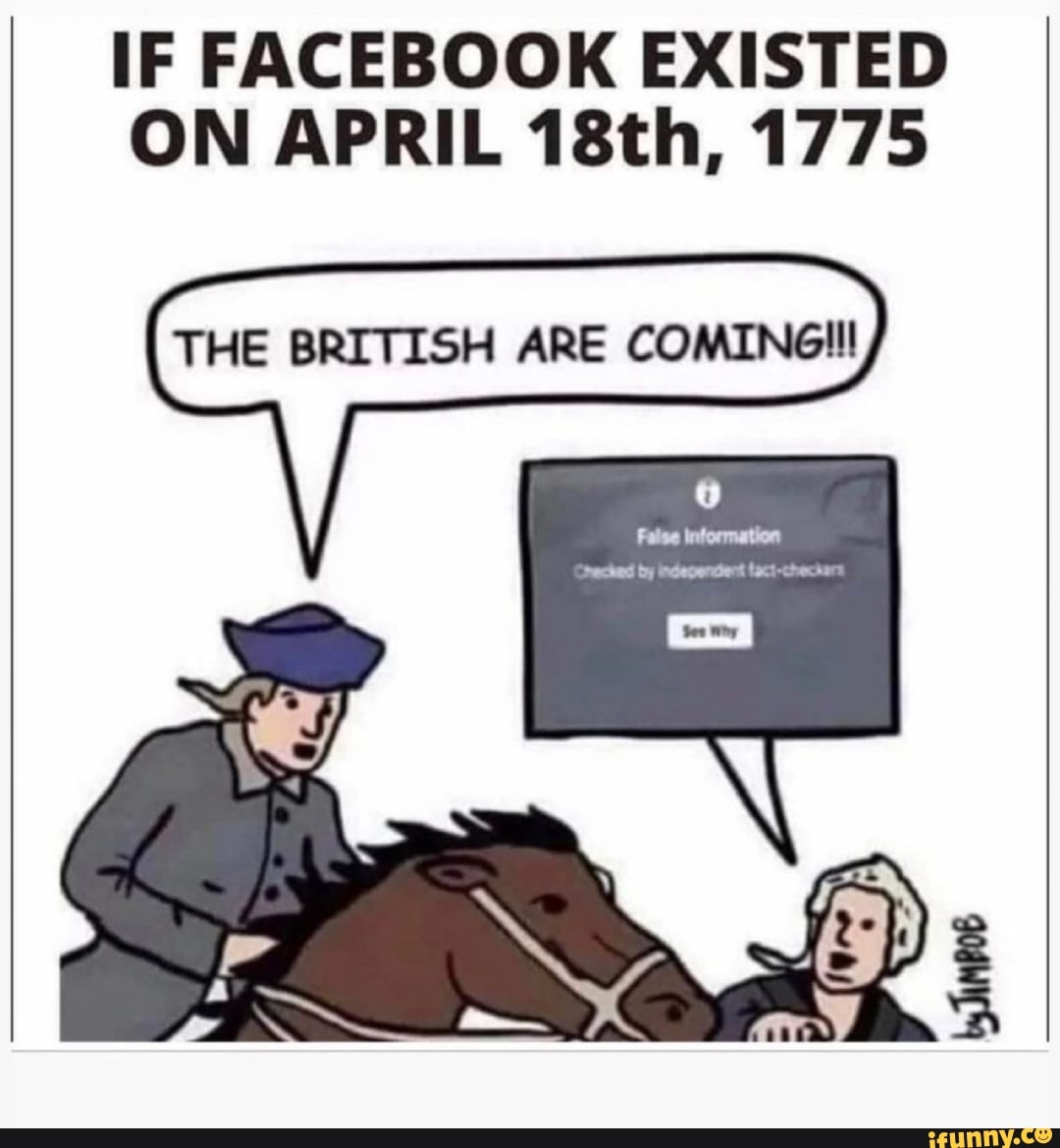 IF FACEBOOK EXISTED ON APRIL 18th, 1775 THE BRITISH ARE COMING! - iFunny
