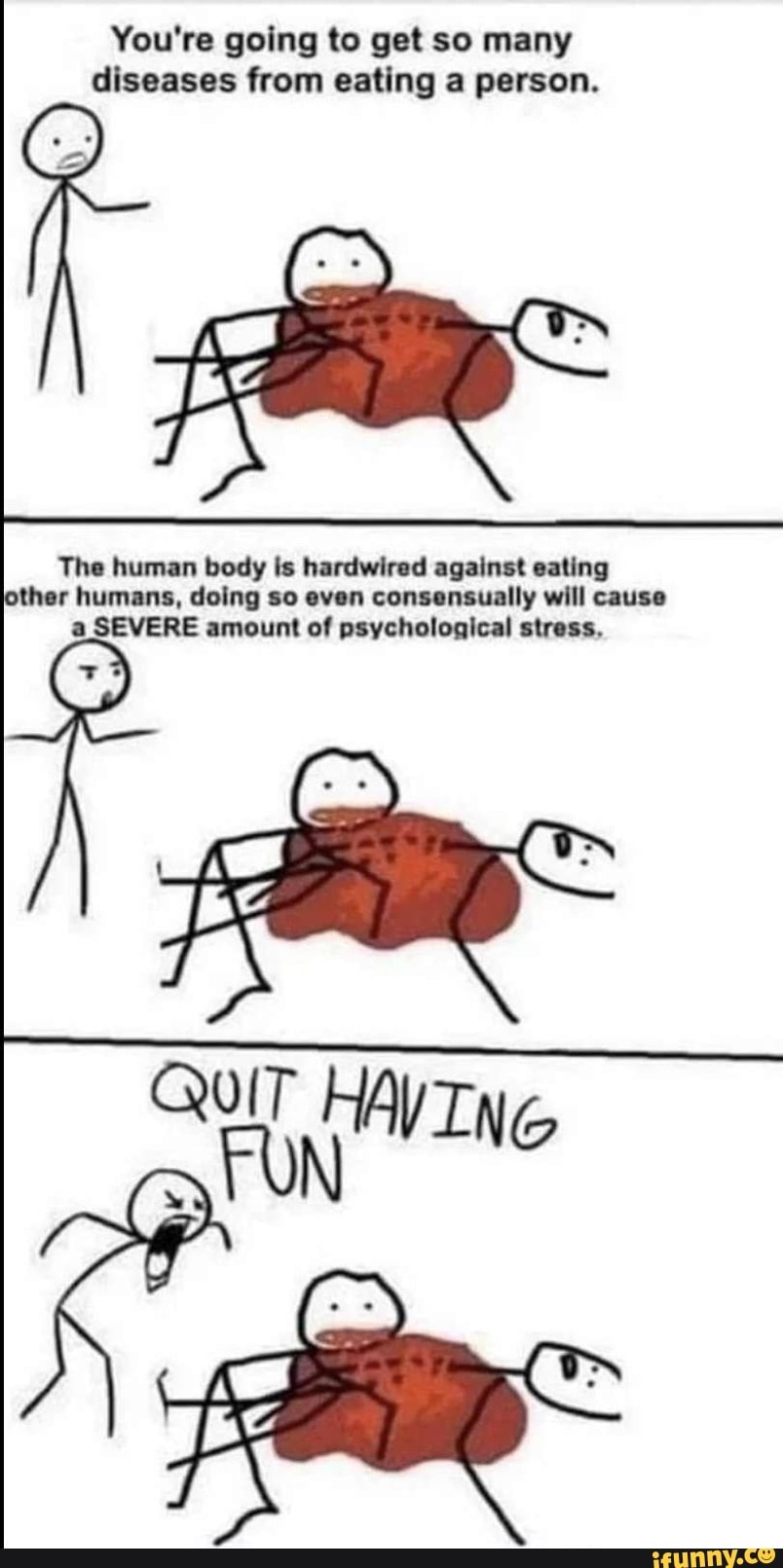 Youre Going To Get So Many Diseases From Eating A Person Xx The Human